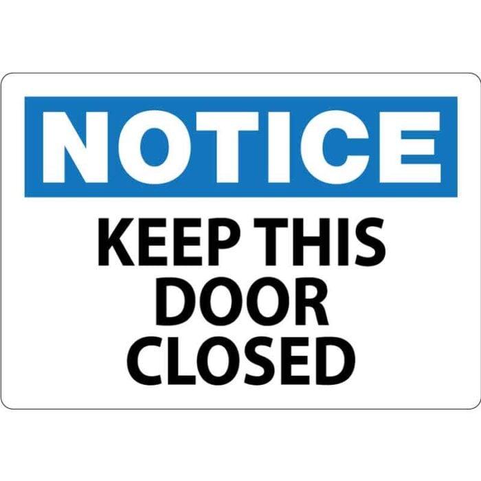 OSHA Notice: Keep this Door Closed - Visual Workplace, Inc. OSHA Notice: Keep this Door Closed - Visual Workplace, Inc.